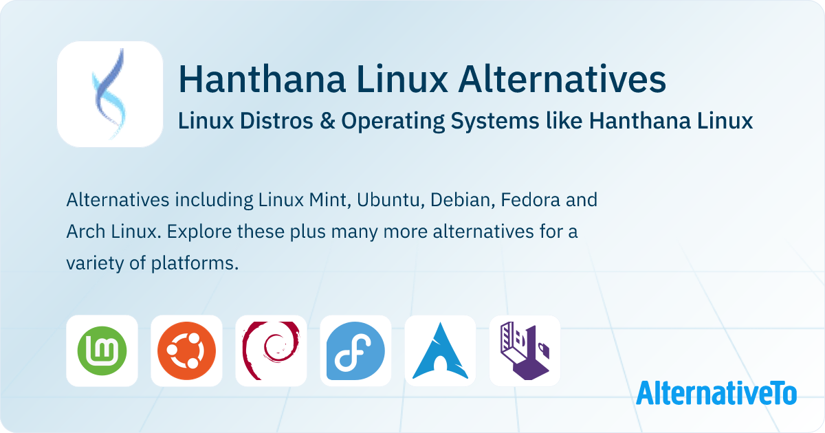 Hanthana Linux Alternatives: Top 12 Linux Distros | AlternativeTo