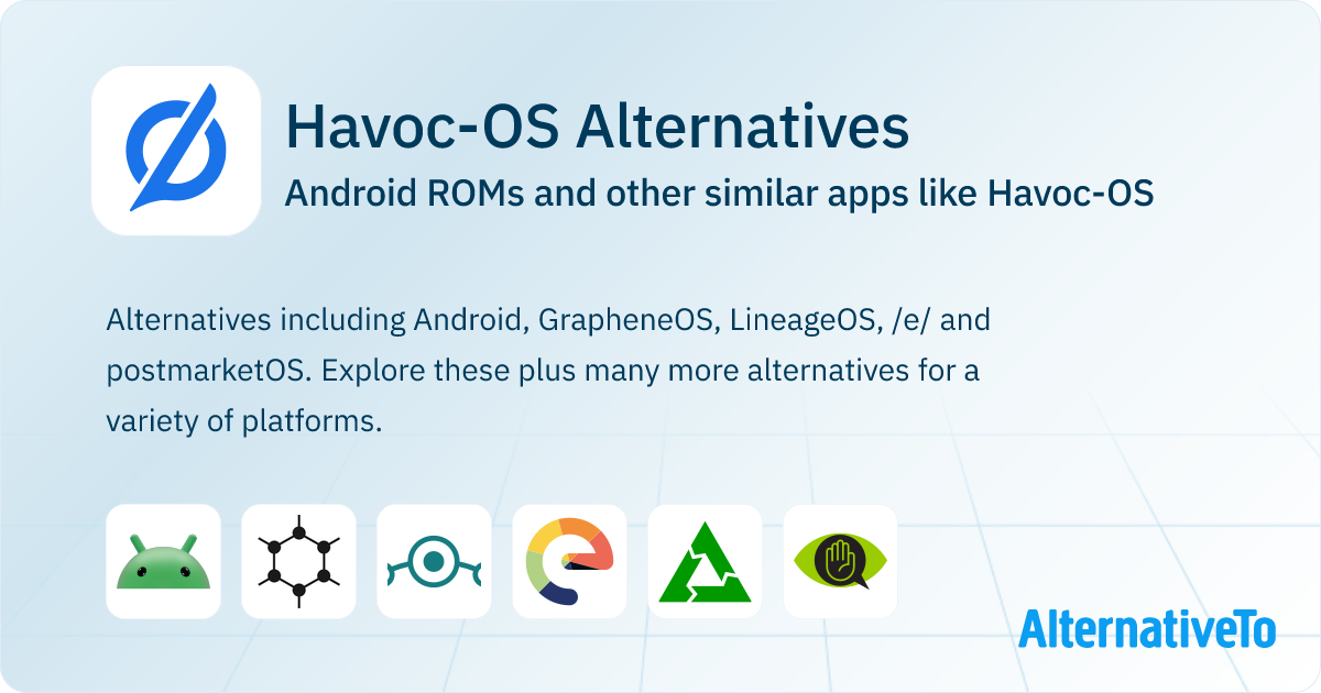 Havoc-OS Alternatives: Top 12 Android ROMs & Similar Apps | AlternativeTo