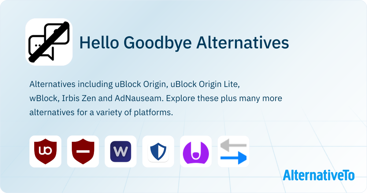 Hello Goodbye Alternatives - Explore Similar Apps | AlternativeTo