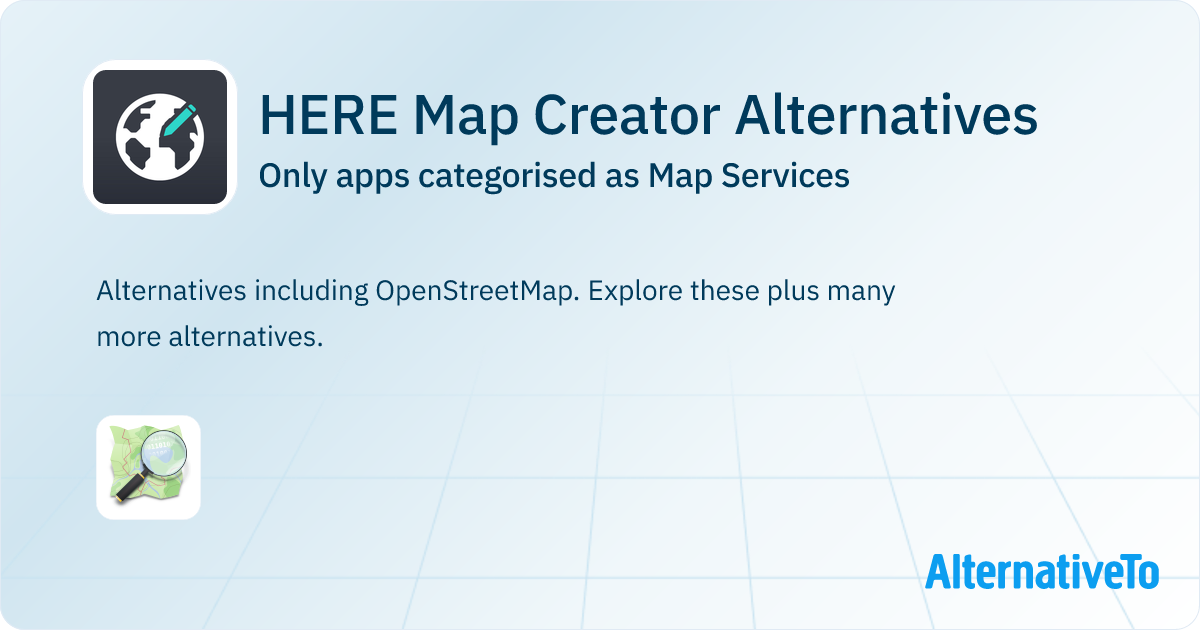 HERE Map Creator Alternatives: Top 1 Map Services | AlternativeTo