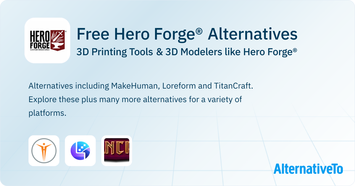 Free Hero Forge® Alternatives: Top 3 3D Printing Tools | AlternativeTo