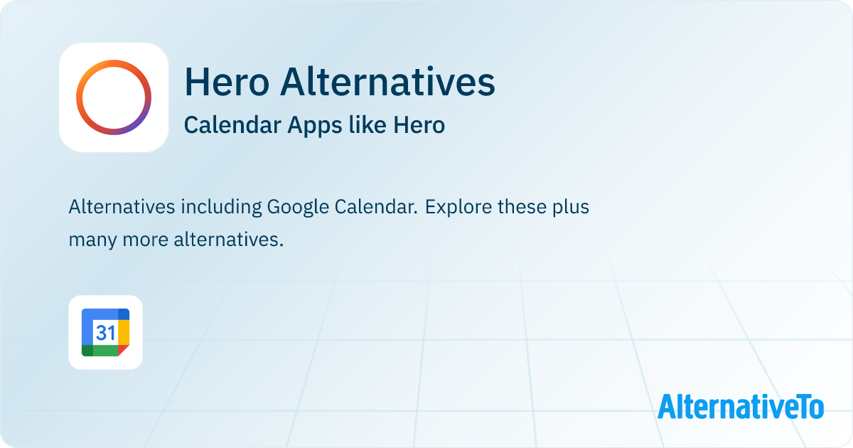 Hero Alternatives: Top 1 Calendar & Similar Apps | AlternativeTo