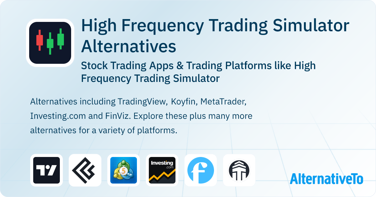 High Frequency Trading Simulator Alternatives: Top 12 Stock Trading ...