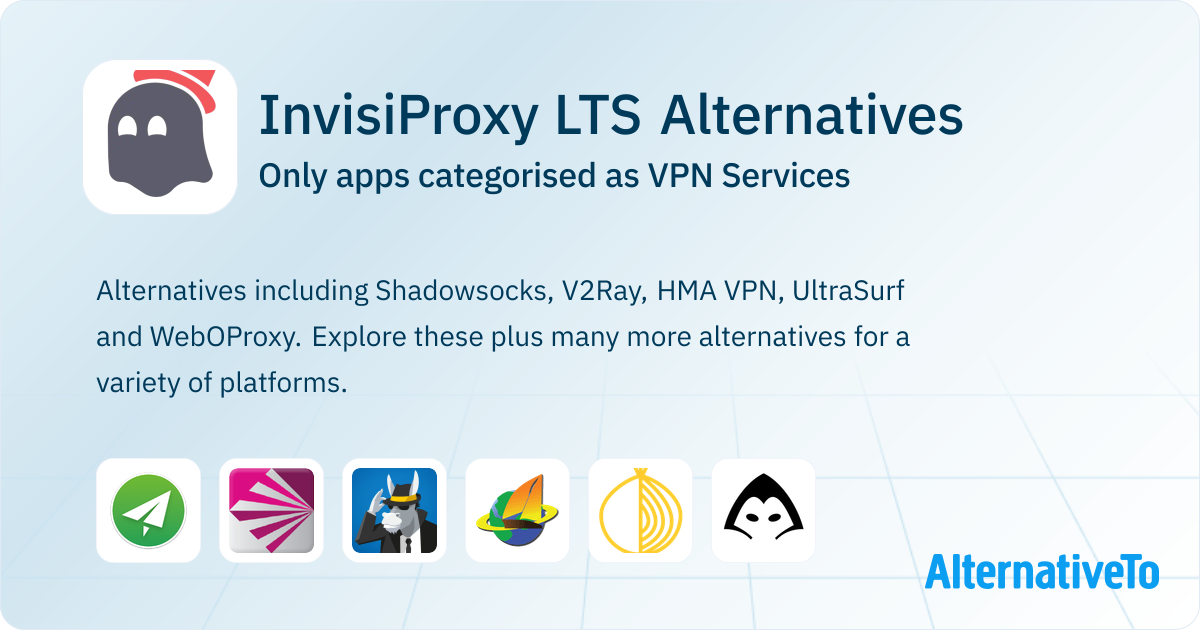 InvisiProxy LTS Alternatives: Top 7 VPN Services | AlternativeTo