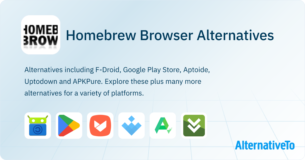 Homebrew Browser Alternatives - Explore Similar Apps | AlternativeTo