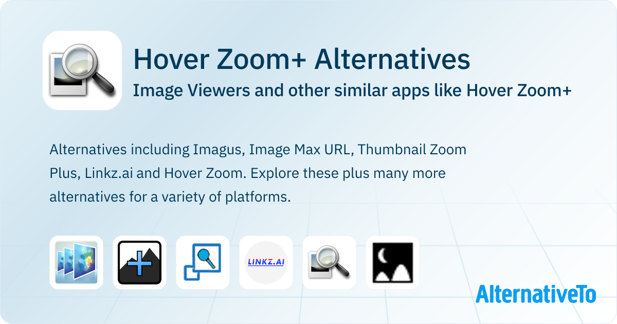 Hover Zoom+ Alternatives: Top 10 Image Viewers & Similar Apps ...