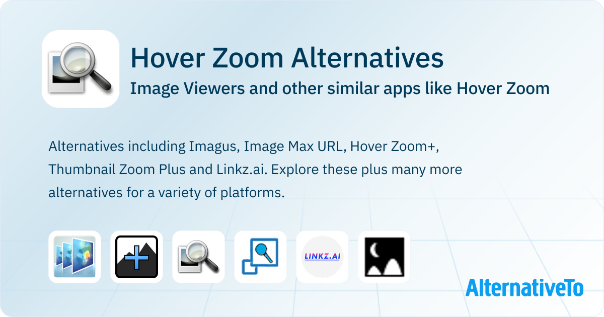 Hover Zoom Alternatives: Top 9 Image Viewers & Similar Apps | AlternativeTo