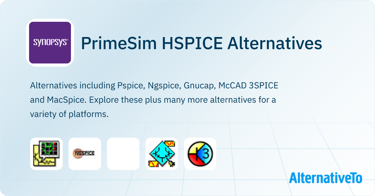 PrimeSim HSPICE Alternatives - Explore Similar Software | AlternativeTo
