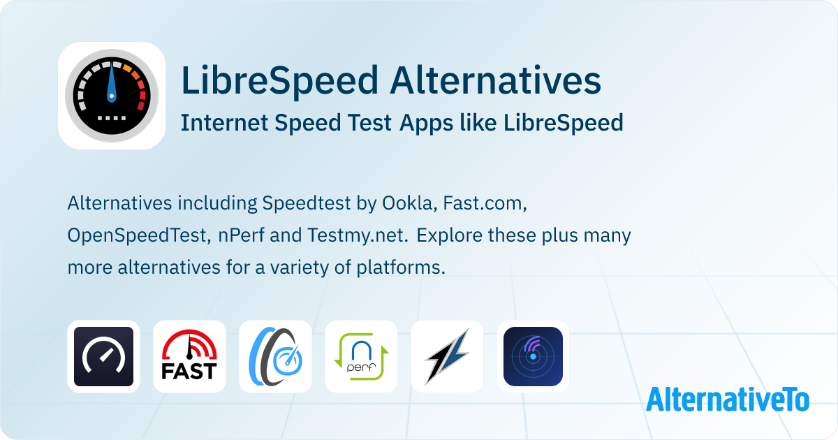 LibreSpeed Alternatives: Top 12 Internet Speed Test & Similar Apps ...