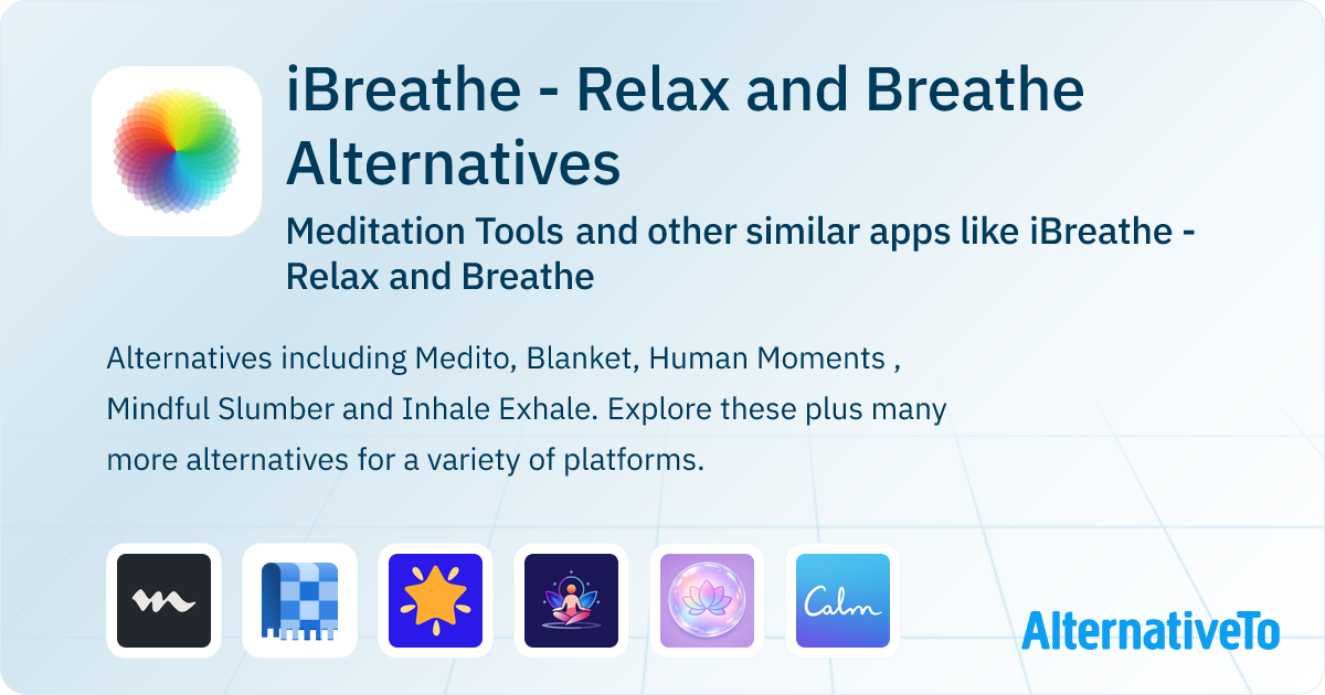 iBreathe - Relax and Breathe Alternatives: Top 12 Meditation Tools ...