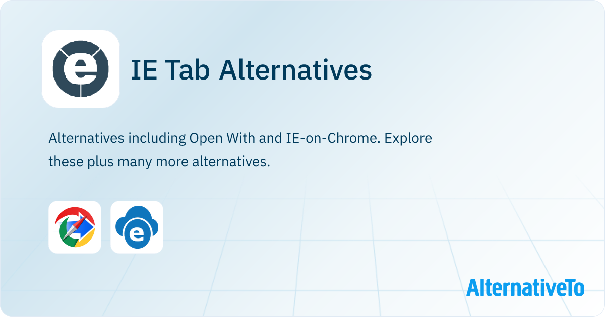 IE Tab Alternatives - Explore Similar Apps | AlternativeTo