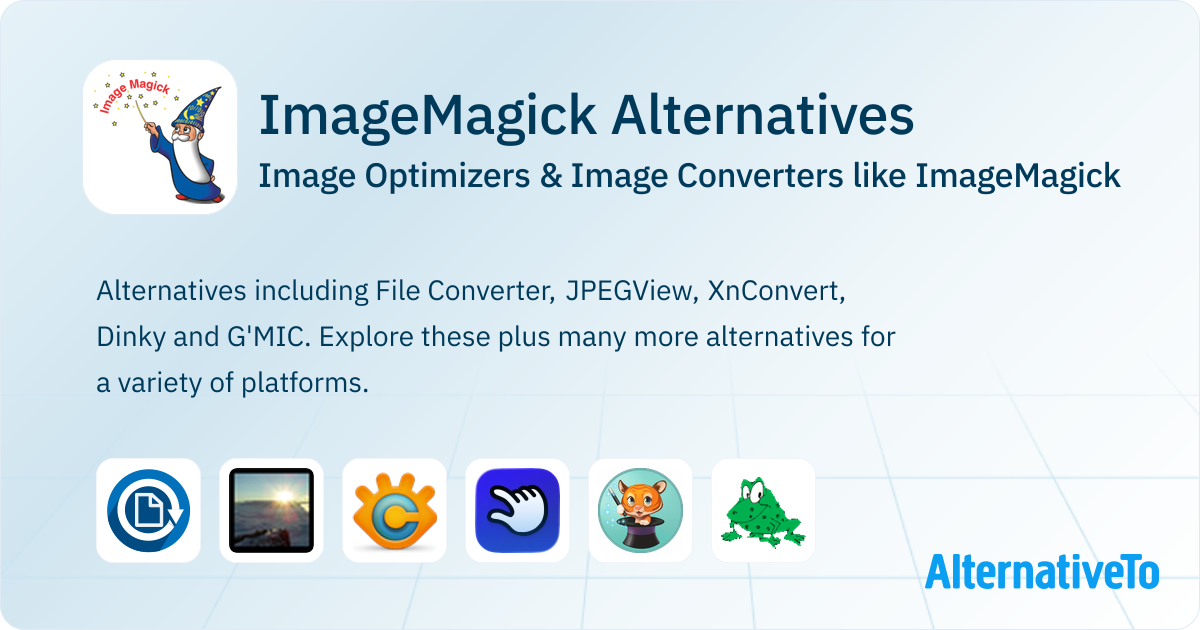 ImageMagick Alternatives: Top 12 Image Optimizers | AlternativeTo