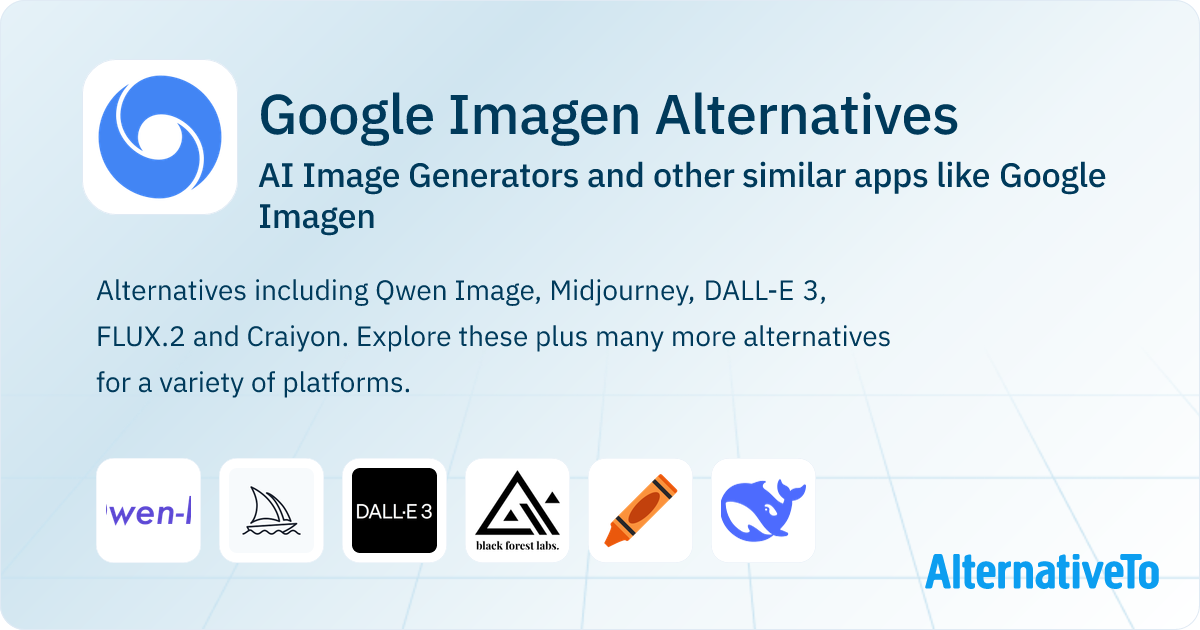 Google Imagen Alternatives: Top 12 AI Image Generators & Similar Apps ...