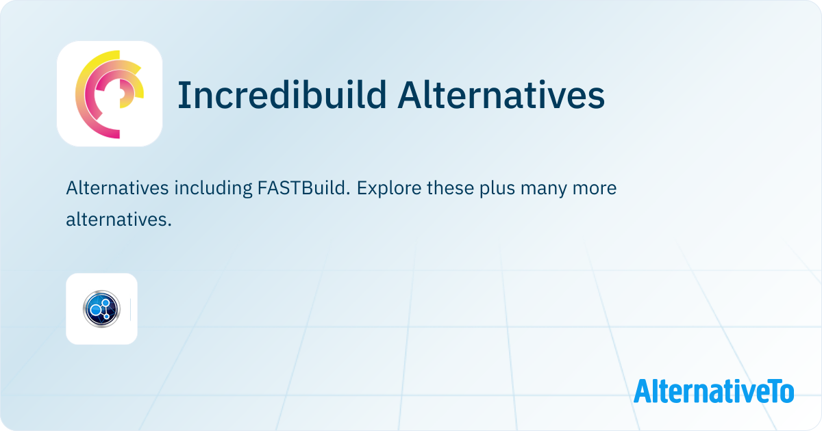 Incredibuild Alternatives - Explore Similar Software | AlternativeTo