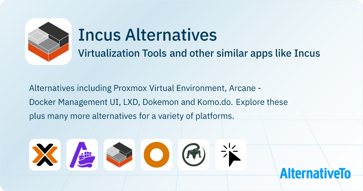 Incus Alternatives: Top 14 Virtualization Tools & Similar Apps ...