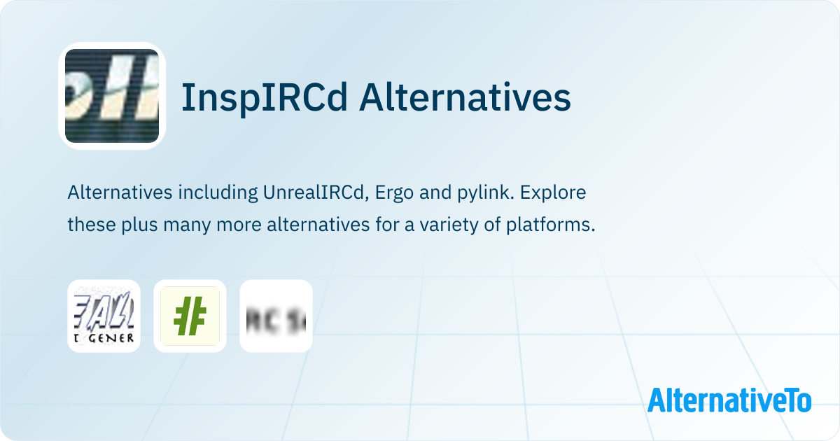 InspIRCd Alternatives - Explore Similar Software | AlternativeTo