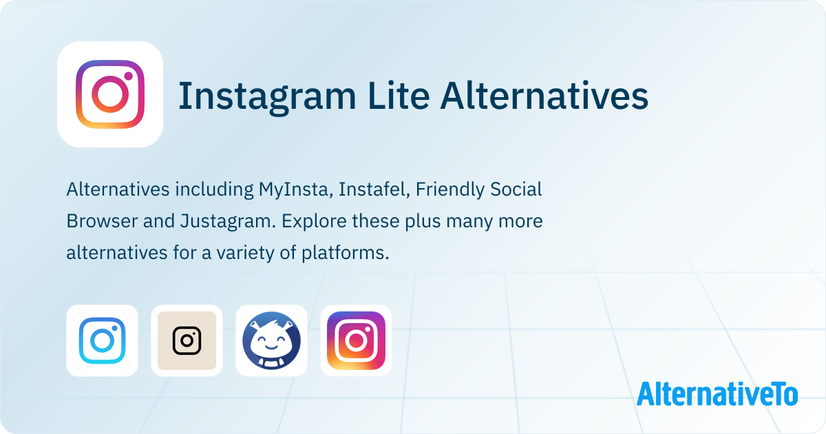 Instagram Lite Alternatives and Similar Apps | AlternativeTo