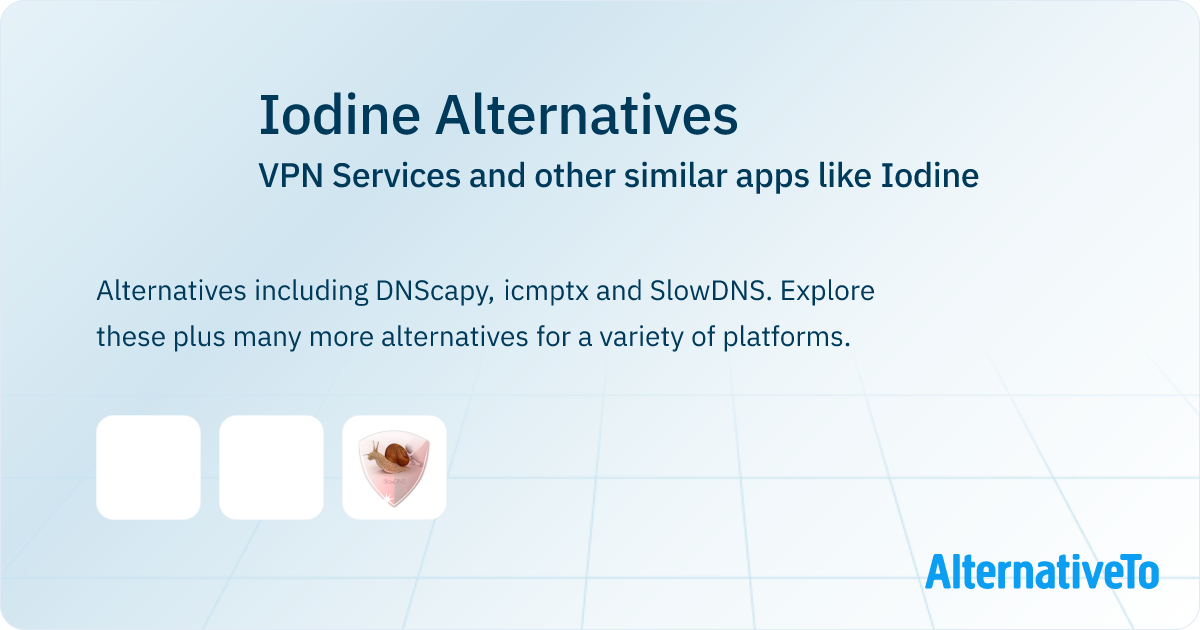 Iodine Alternatives: Top 3 VPN Services & Similar Apps | AlternativeTo