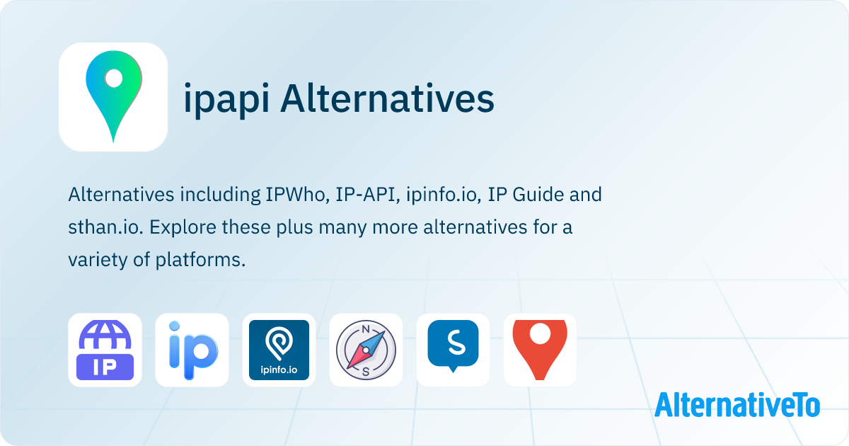 ipapi Alternatives - Explore Similar Apps & Services | AlternativeTo