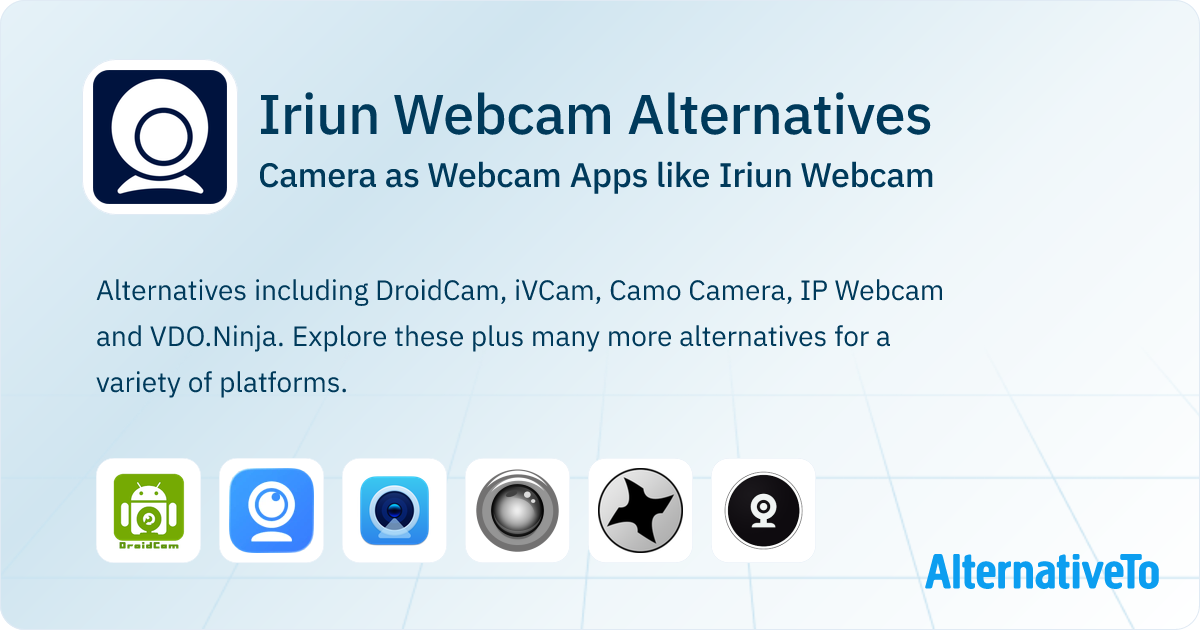 Iriun Webcam Alternatives: Top 19 Camera as Webcam & Similar Apps ...