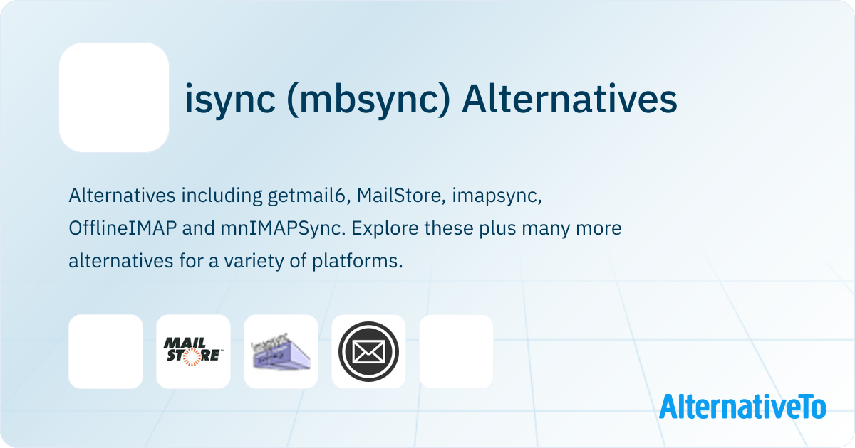 isync (mbsync) Alternatives - Explore Similar Software | AlternativeTo