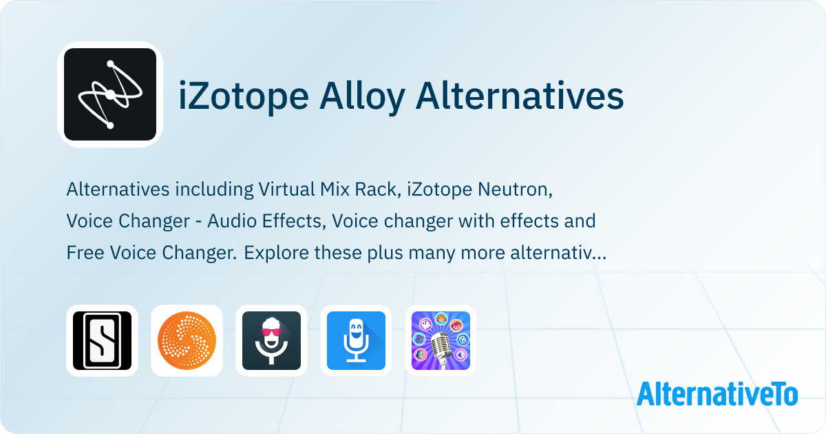 iZotope Alloy Alternatives - Explore Similar Software | AlternativeTo