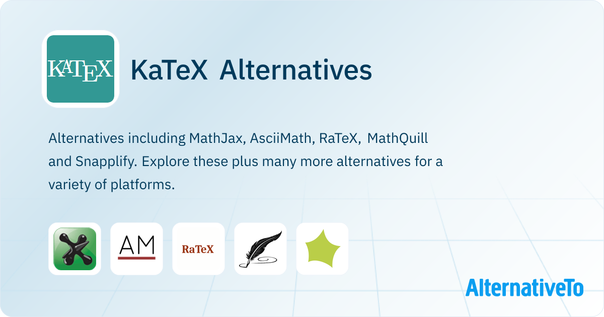KaTeX Alternatives - Explore Similar Sites & Apps | AlternativeTo