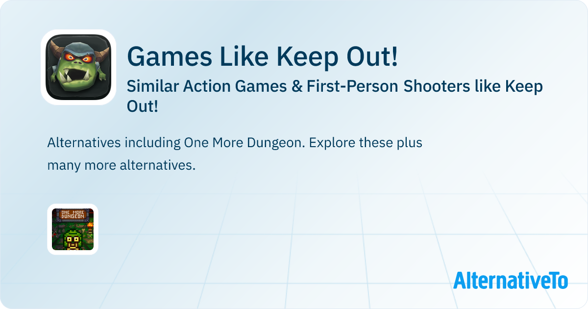 Games Like Keep Out!: Similar Action Games | AlternativeTo