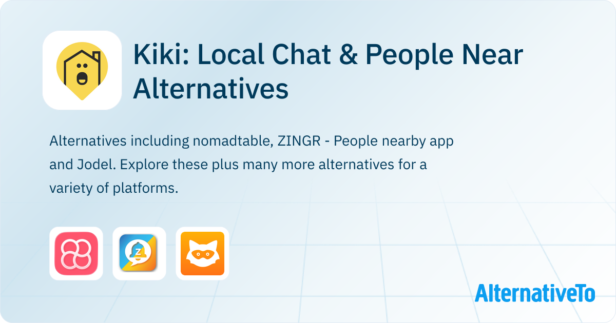 Kiki: Local Chat & People Near Alternatives - Explore Similar Apps ...