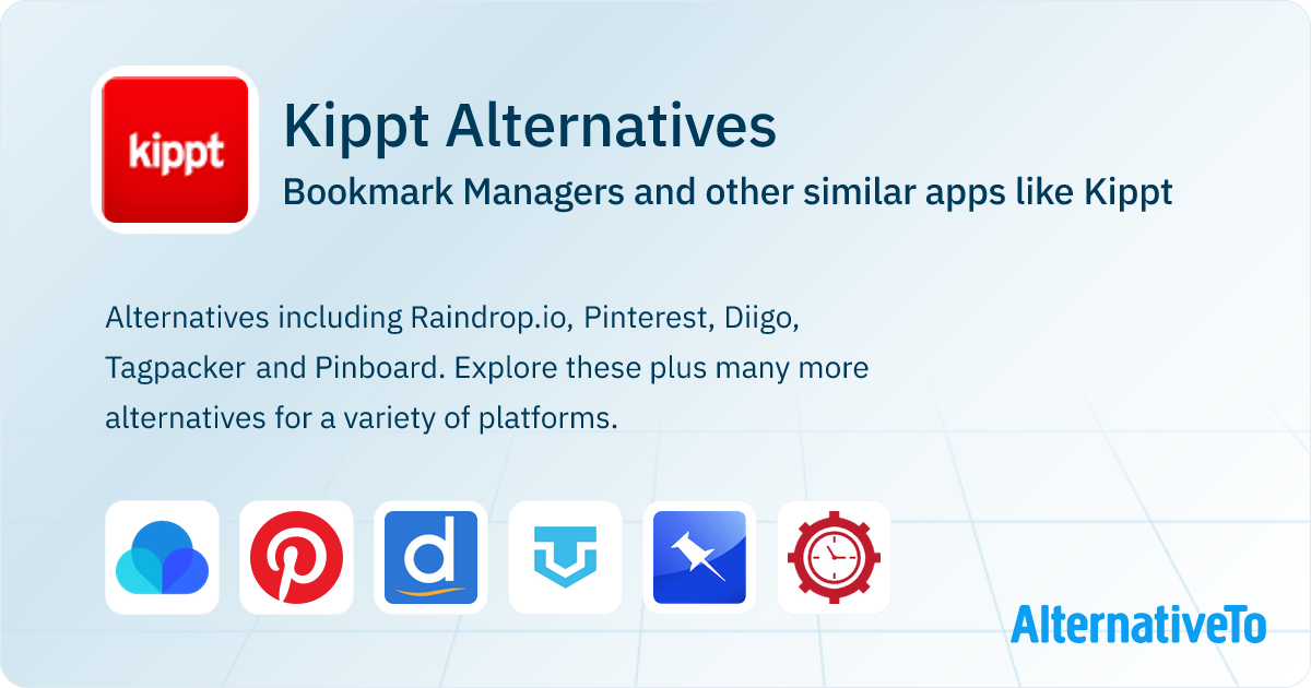 Kippt Alternatives: Top 16 Bookmark Managers & Similar Apps | AlternativeTo