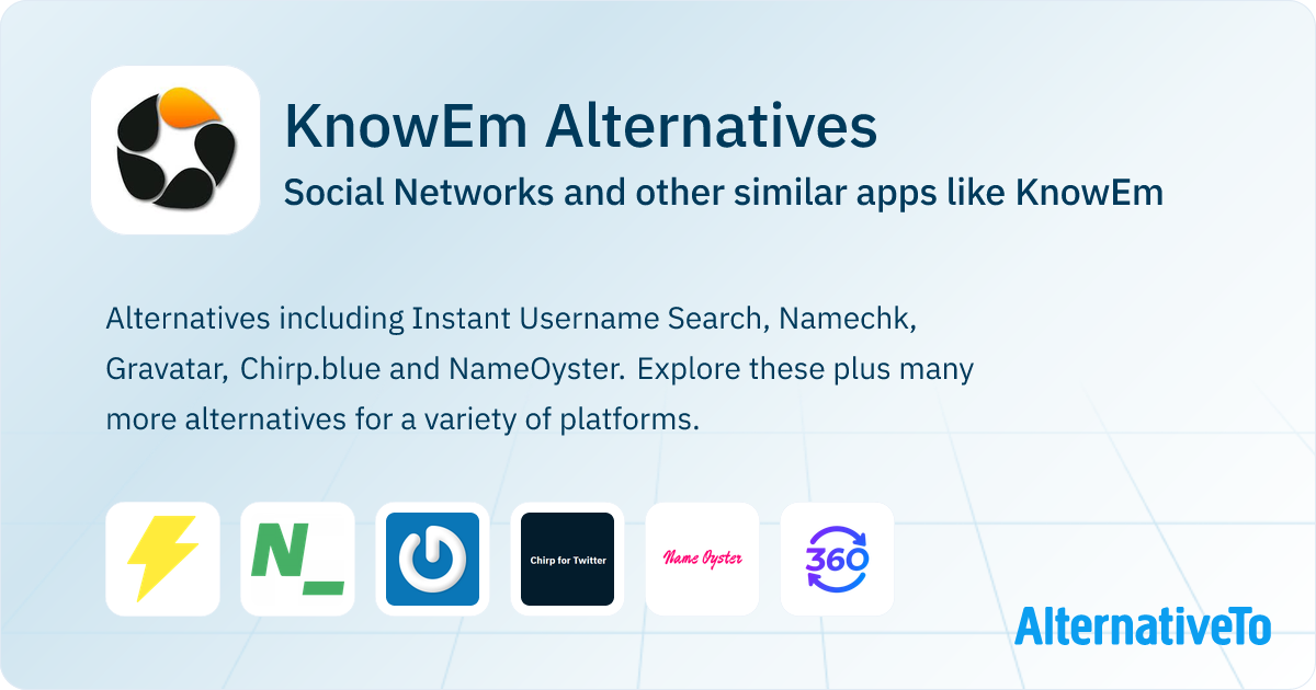 KnowEm Alternatives: Top 6 Social Networks & Similar Apps | AlternativeTo
