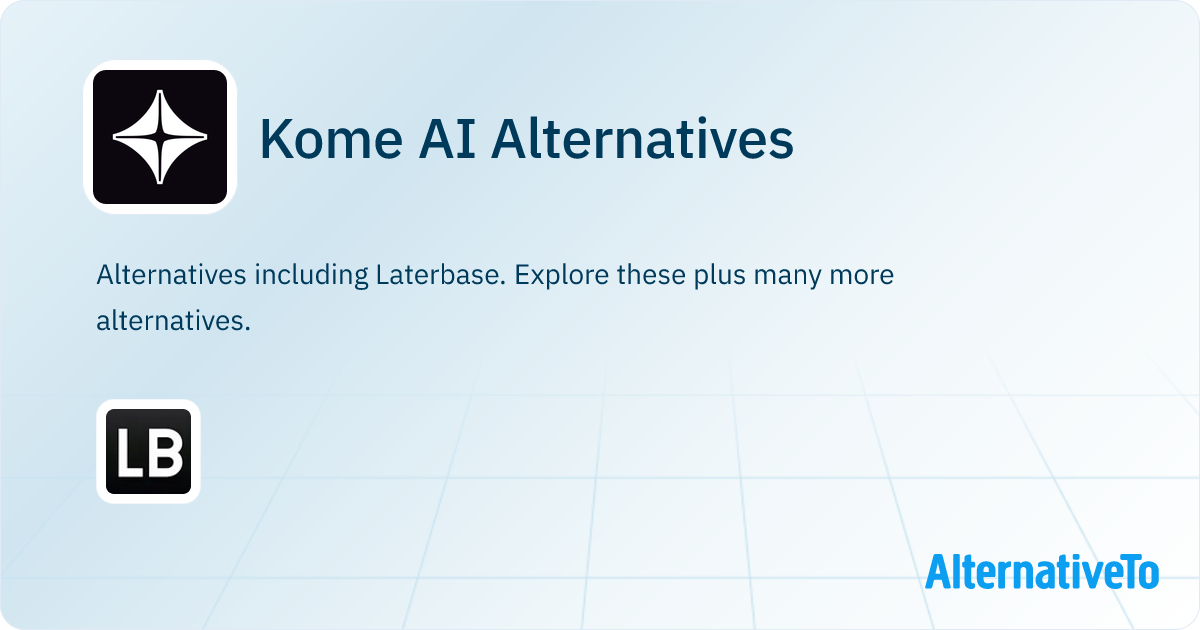 Kome AI Alternatives - Explore Similar Apps | AlternativeTo