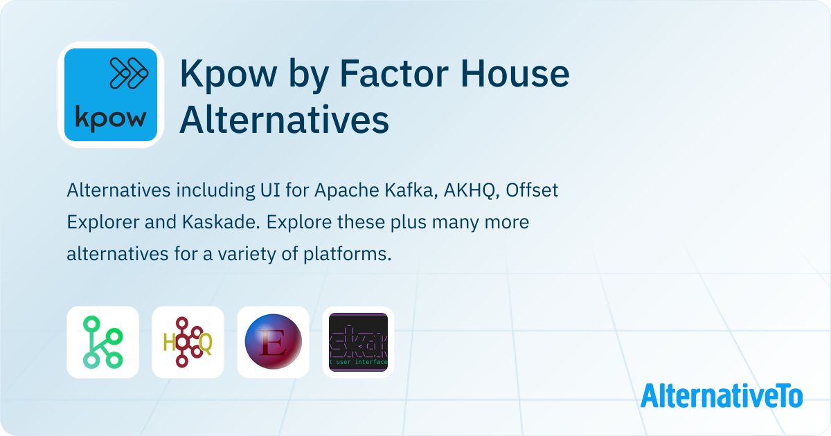 Kpow by Factor House Alternatives - Explore Similar Apps & Services ...