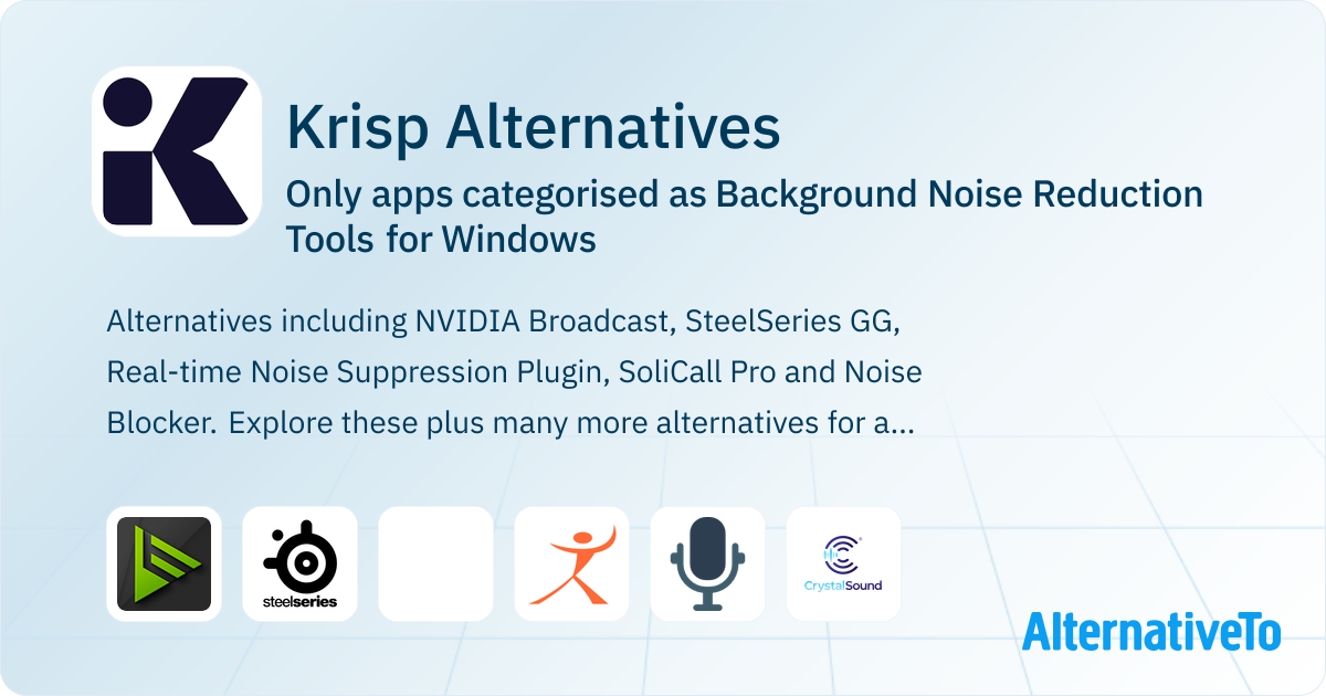 Krisp Alternatives for Windows: Top 6 Background Noise Reduction Tools ...
