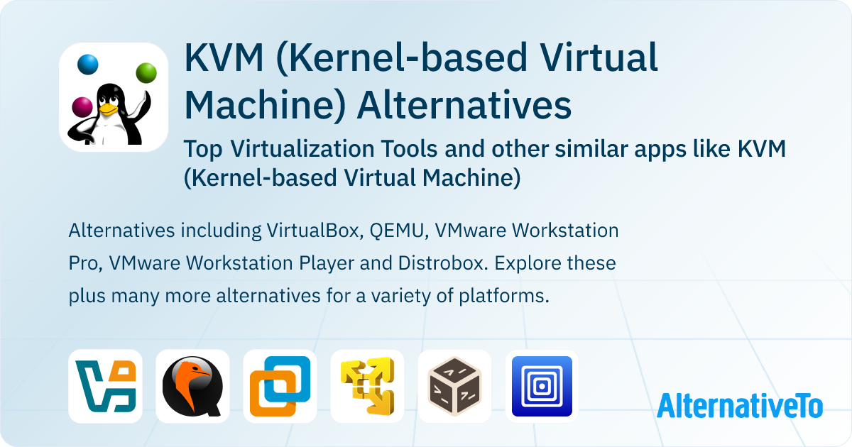 Great KVM (Kernel-based Virtual Machine) Alternatives: Top ...