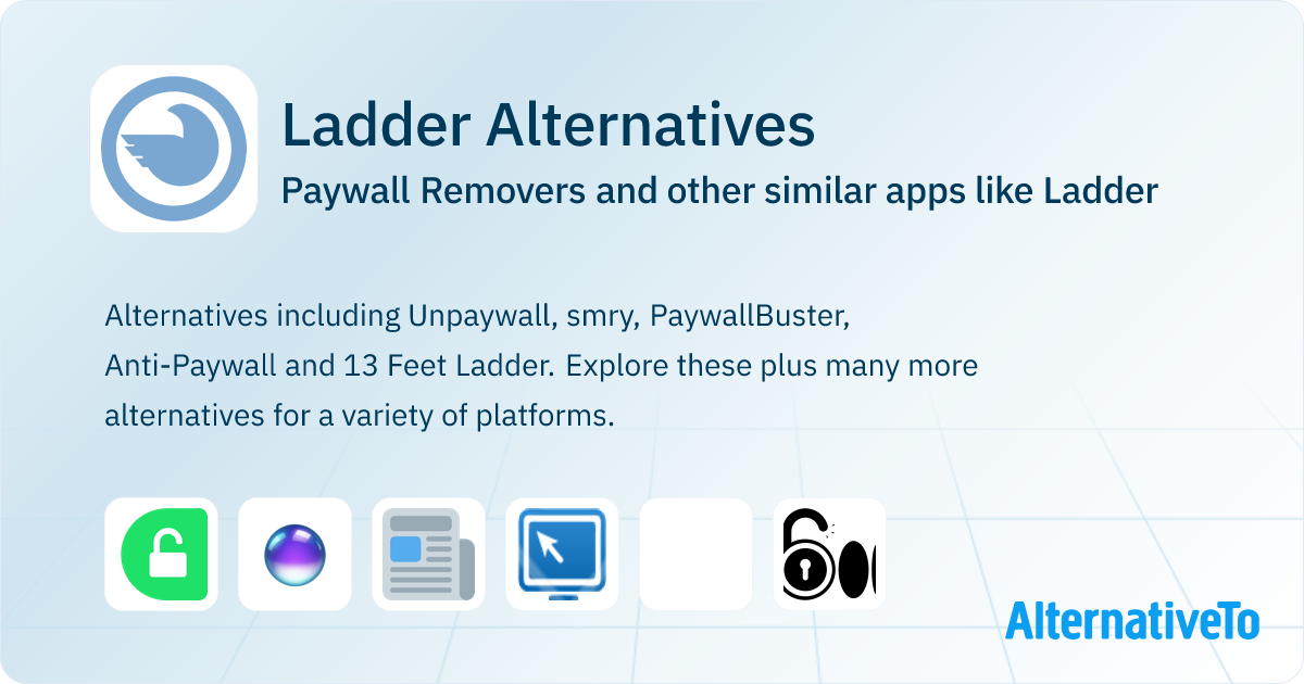 Ladder Alternatives: Top 10 Paywall Removers & Similar Apps | AlternativeTo