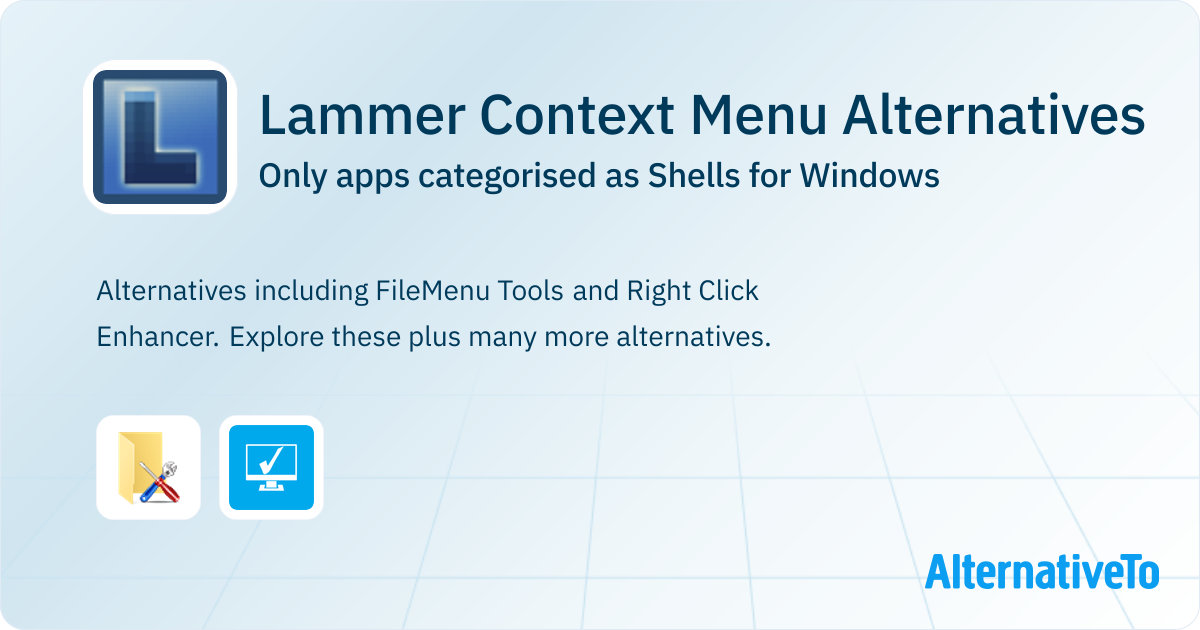 Lammer Context Menu Alternatives for Windows: Top 2 Shells | AlternativeTo