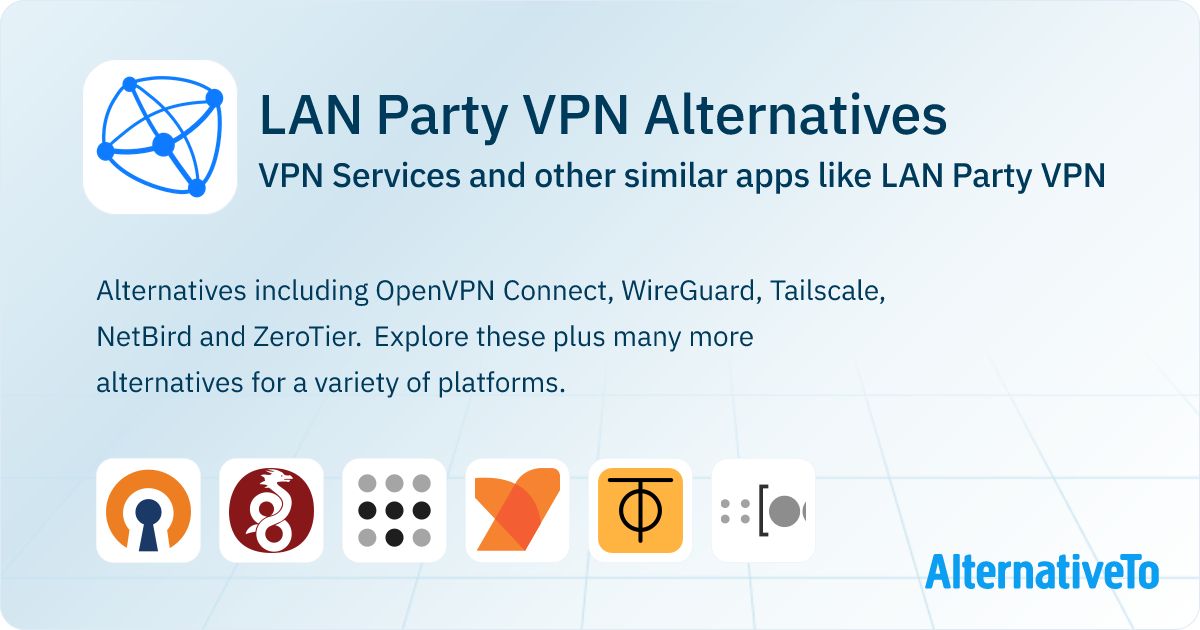 LAN Party VPN Alternatives: Top 12 VPN Services & Similar Apps ...
