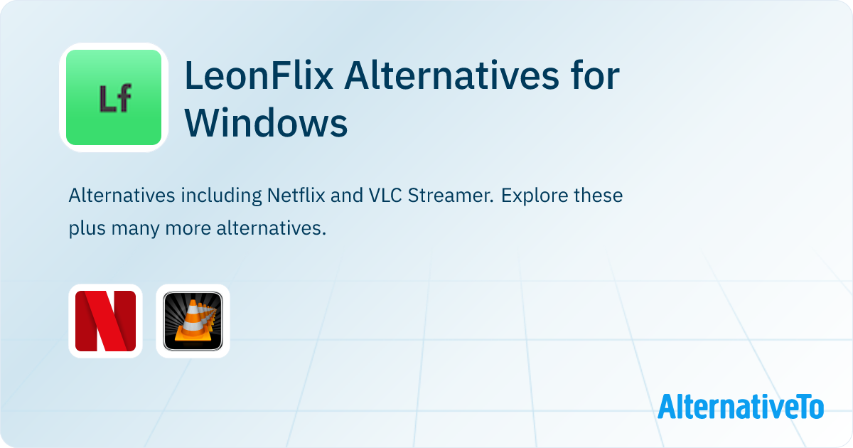 LeonFlix Alternatives for Windows: Top 9 Video Streaming & Similar Apps ...