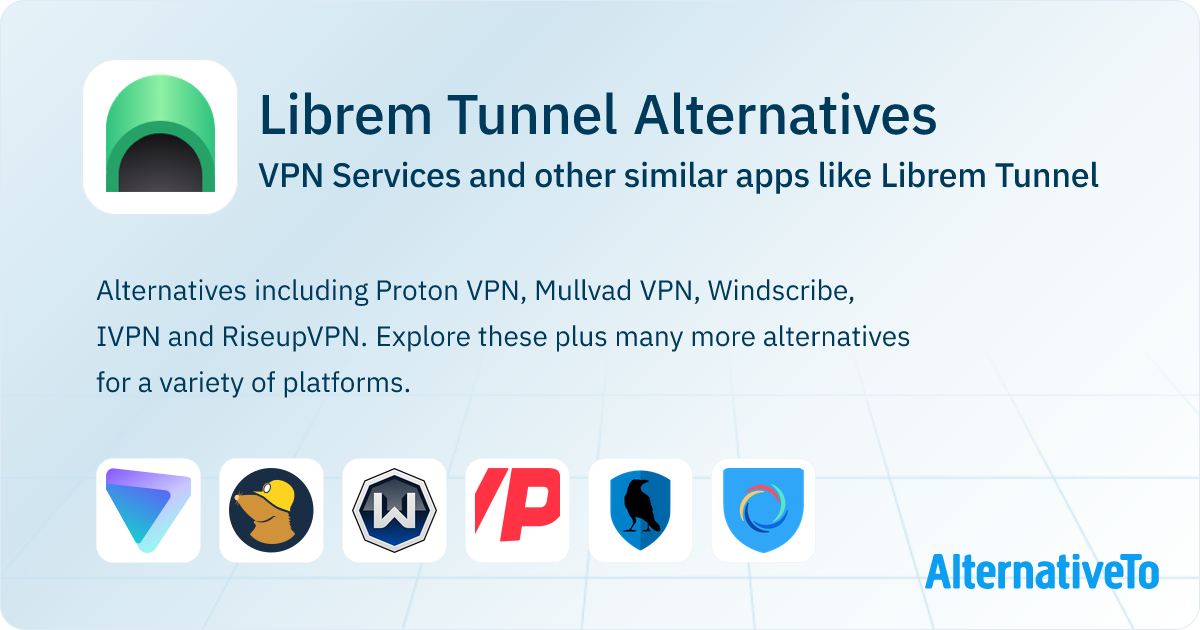 Librem Tunnel Alternatives: Top 12 VPN Services & Similar Apps ...
