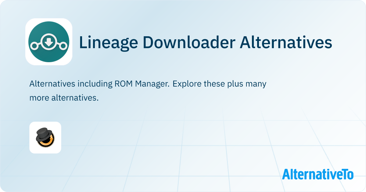 Lineage Downloader Alternatives and Similar Apps | AlternativeTo