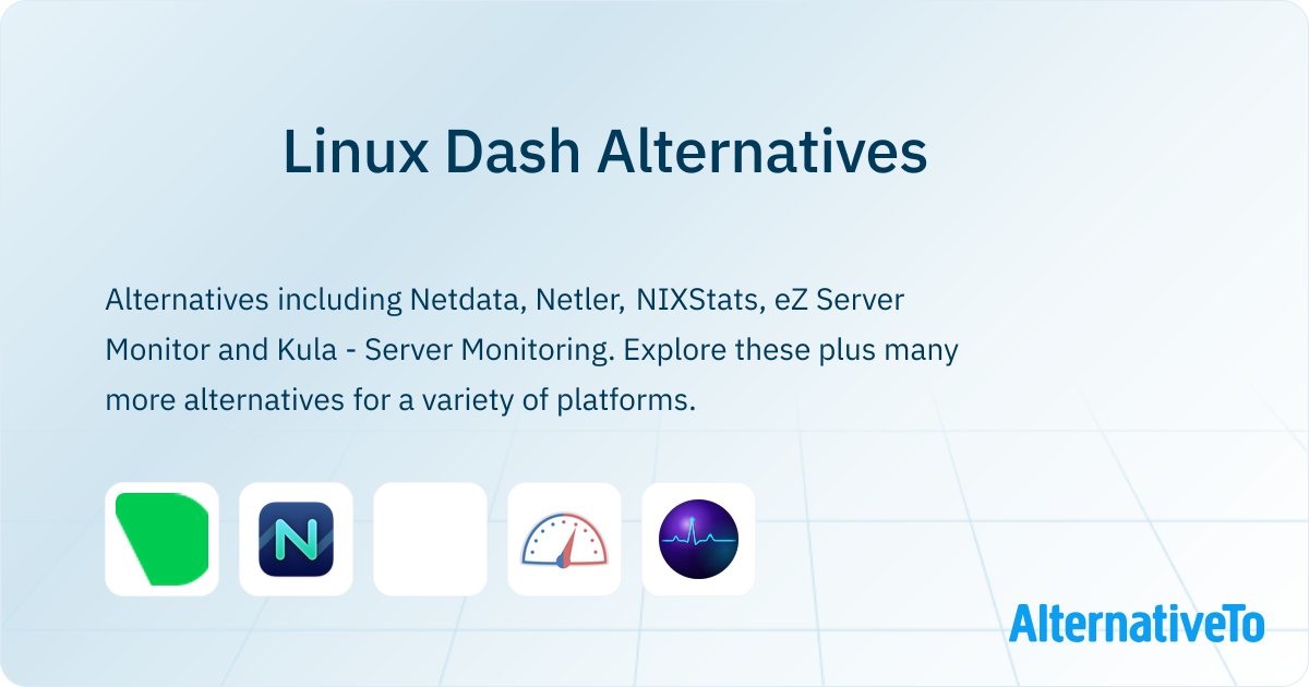 Linux Dash Alternatives - Explore Similar Software | AlternativeTo