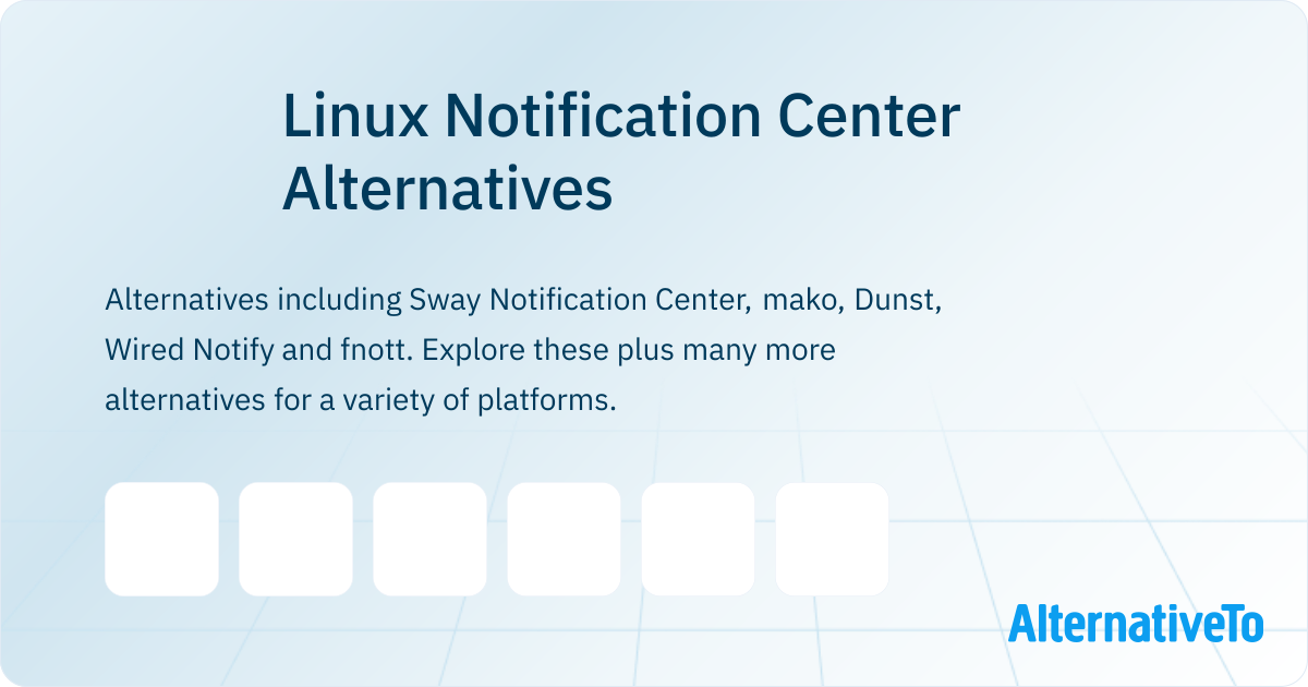 Linux Notification Center Alternatives - Explore Similar Software ...