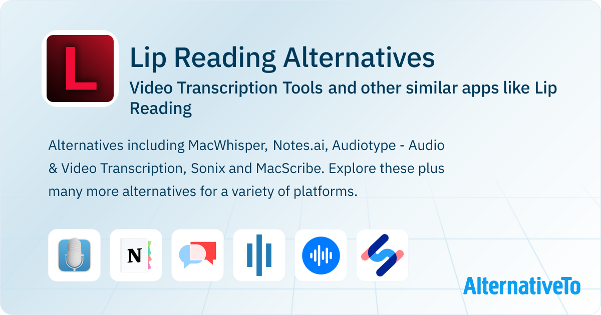 Lip Reading Alternatives: Top 6 Video Transcription Tools & Similar ...