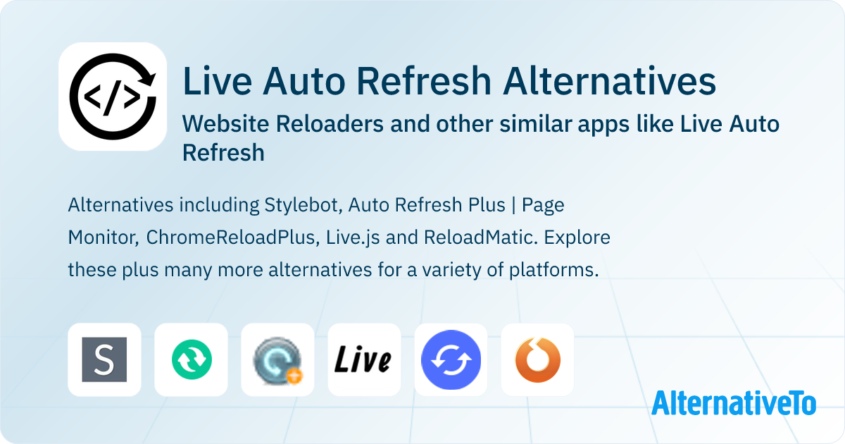 Live Auto Refresh Alternatives: Top 20 Website Reloaders & Similar Apps ...
