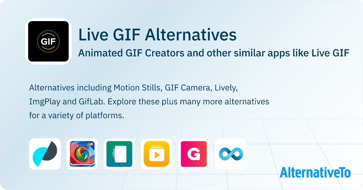 Live GIF Alternatives: Top 8 Animated GIF Creators & Similar Apps ...