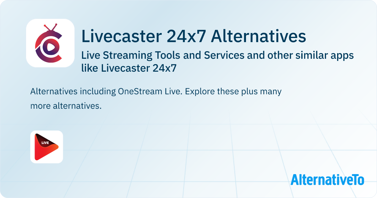 Livecaster 24x7 Alternatives: Top 1 Live Streaming Tools and Services ...