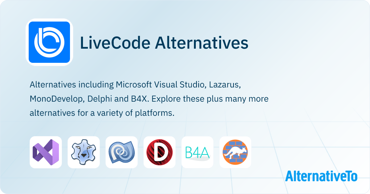 LiveCode Alternatives - Explore Similar Apps & Services | AlternativeTo