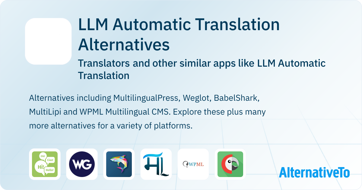 LLM Automatic Translation Alternatives: Top 14 Translators & Similar ...