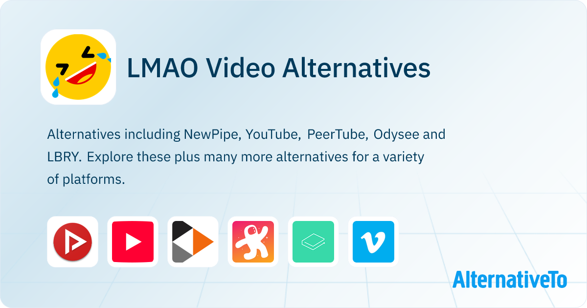 LMAO Video Alternatives - Explore Similar Sites & Apps | AlternativeTo